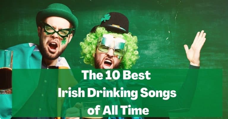 The Best 10 Irish Drinking Songs Of All Time - Ireland Wide